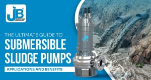 The Ultimate Guide to Submersible Sludge Pumps: Applications and Benefits